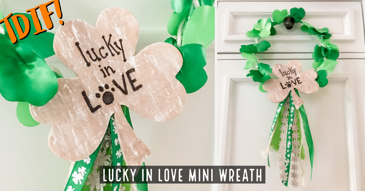 DIY Lucky In Love Mini Wreath
